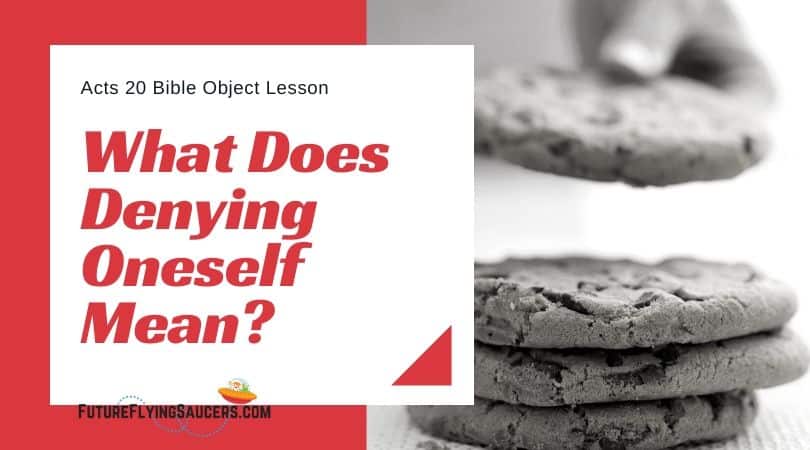 What Does Denying Oneself Mean? Bible Object Lesson