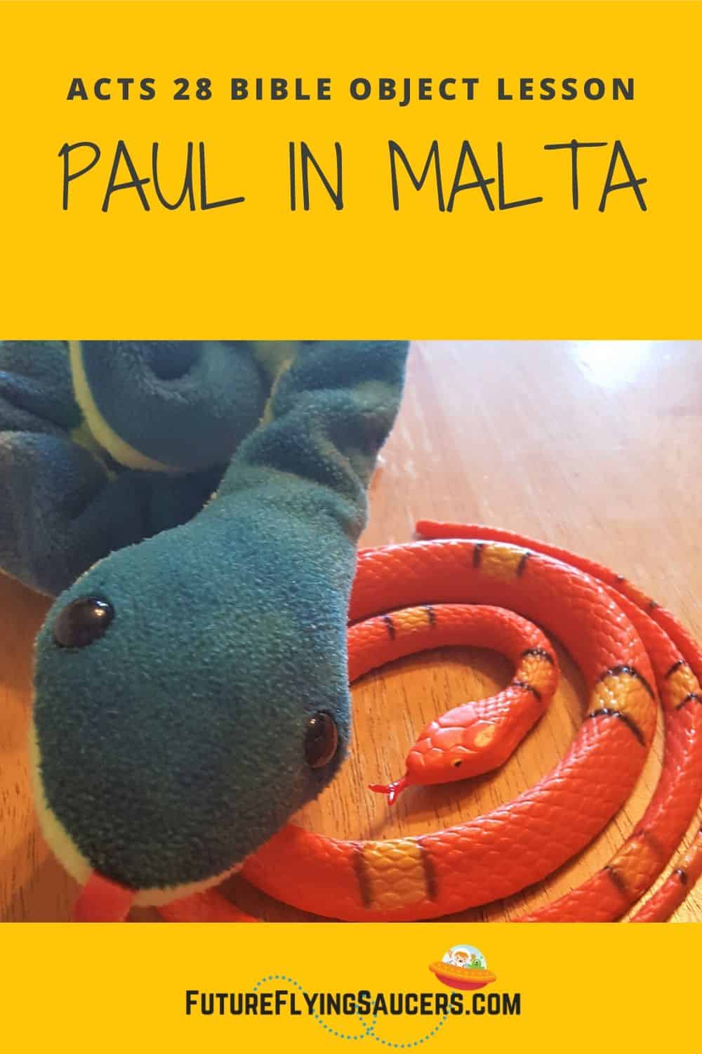 Paul in Malta ~ Acts 28 Bible Object Lesson - FutureFlyingSaucers ...