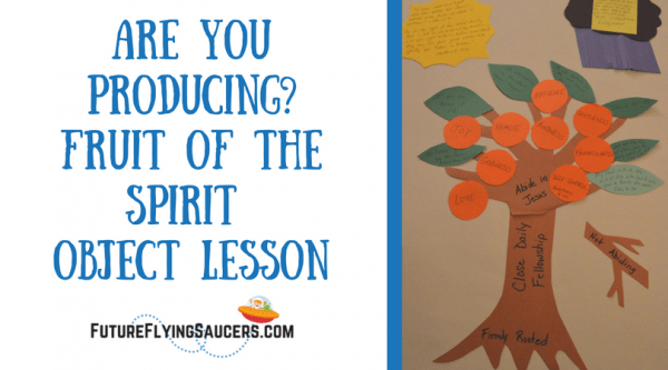 Fruit of the Spirit Object Lesson