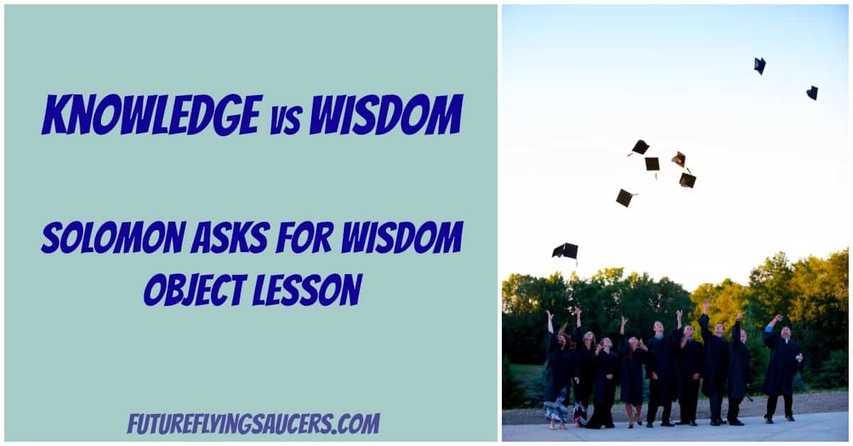 Solomon Asks for Wisdom Object Lesson – FutureFlyingSaucers Object Lessons