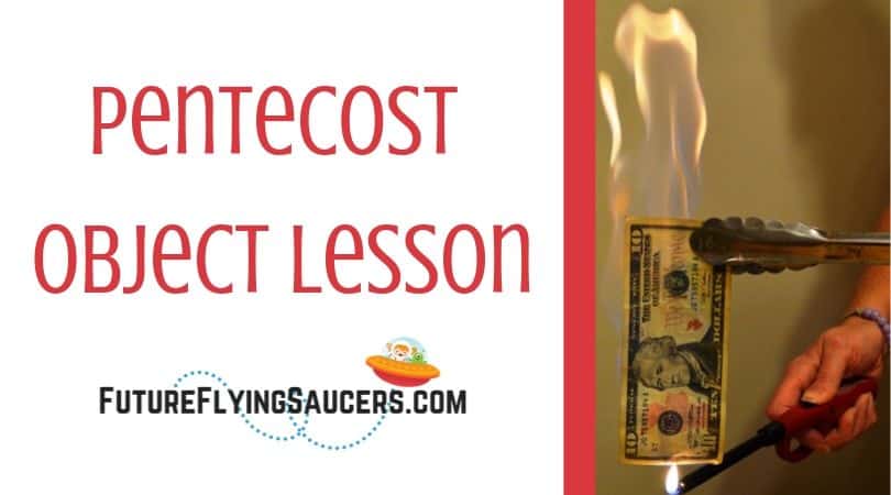 Pentecost Object Lesson for Acts 1-2 ~ On Fire for Jesus