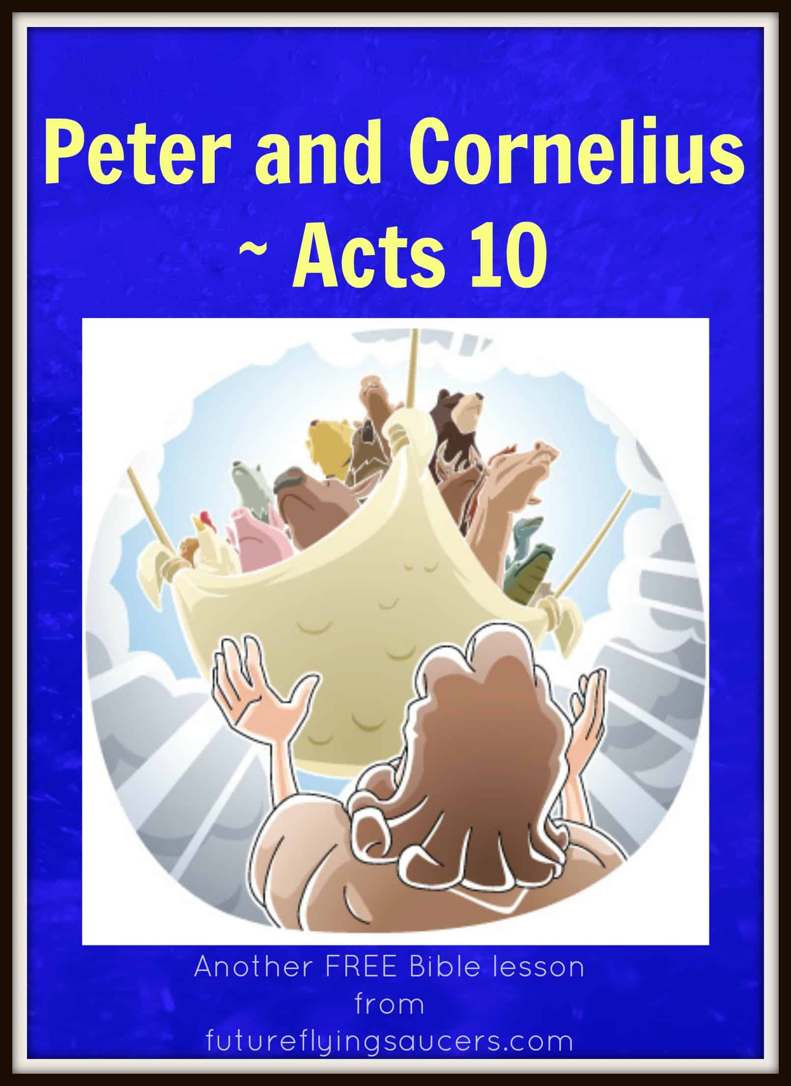 Peter And Cornelius Acts 10 Acts 10 Bible Lesson For Kids Peter And Cornelius Acts 10 Acts 10 Bible Lesson For Kids