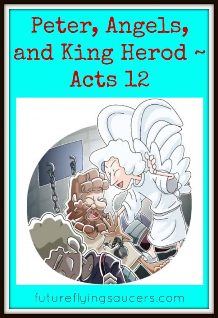Peter, Angels, and King Herod ~ Acts 12