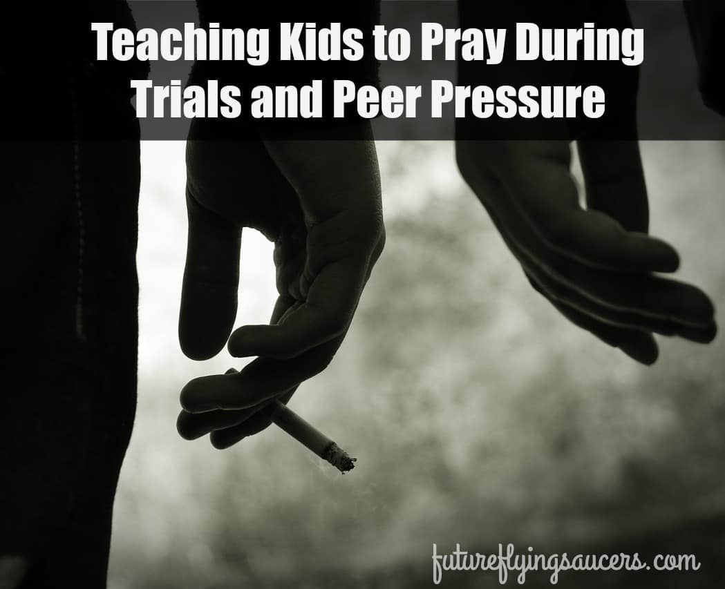 Teaching Kids to Pray During Peer Pressure and Trials