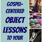 How to Incorporate Gospel-Centered Object Lessons to Your VBS