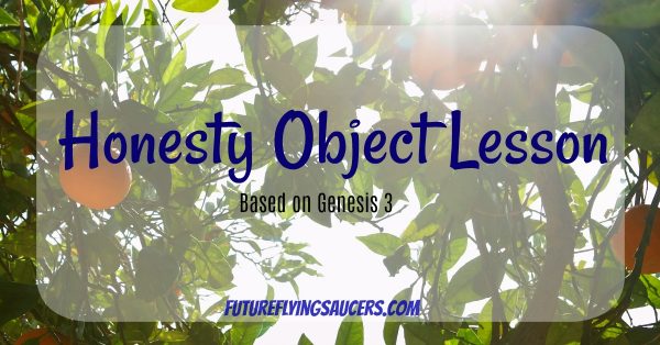 Honesty Object Lesson for Kids - FutureFlyingSaucers Object Lessons