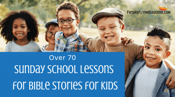 Bible Story Lessons for Sunday School Bible Study