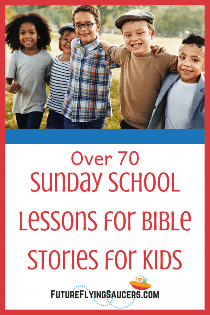 Bible Story Lessons for Sunday School – FutureFlyingSaucers Object Lessons