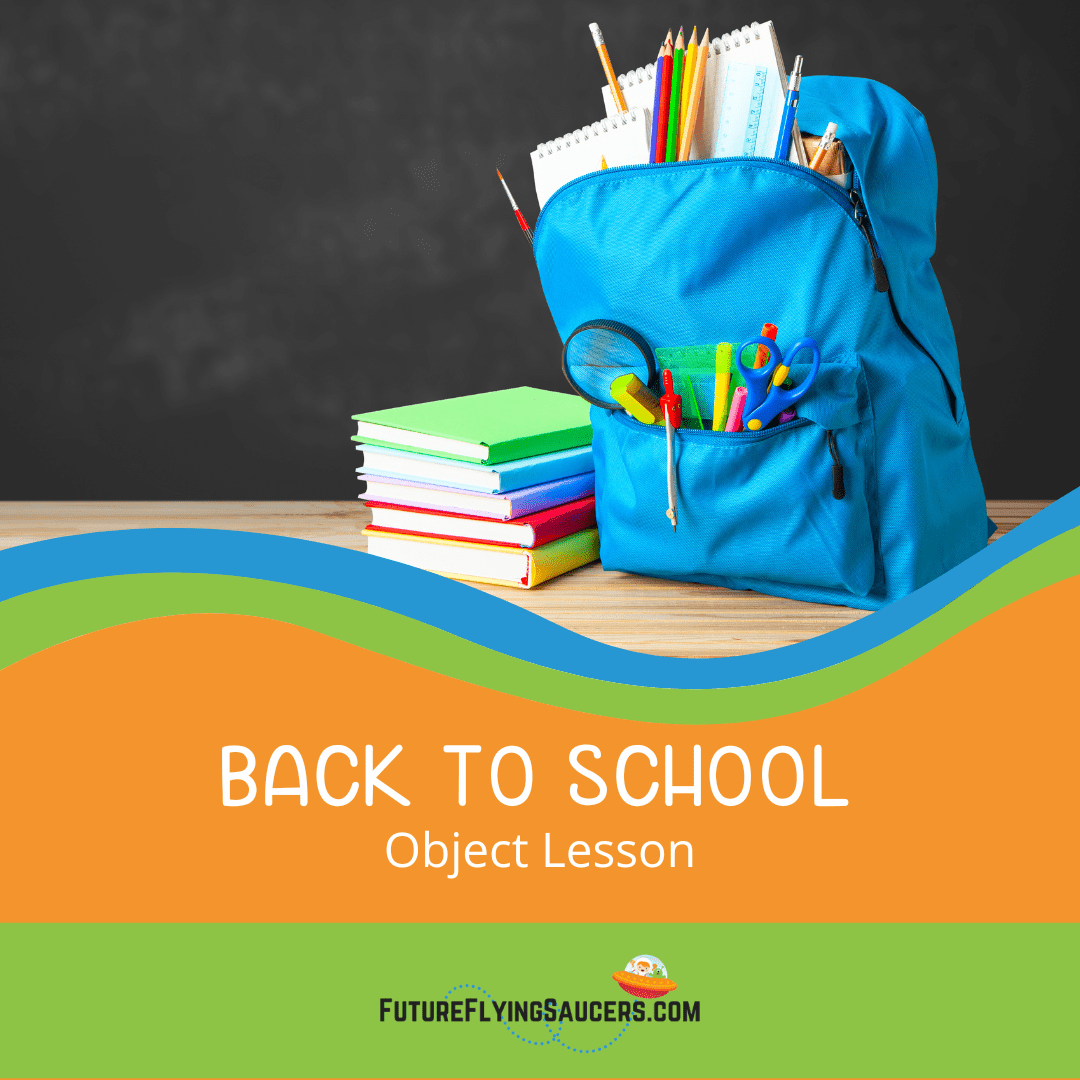 Back to School Object Lesson – FutureFlyingSaucers Object Lessons