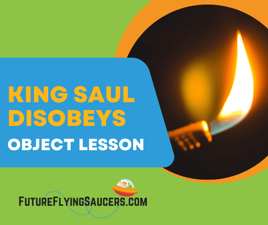 King Saul Disobeys Object Lesson